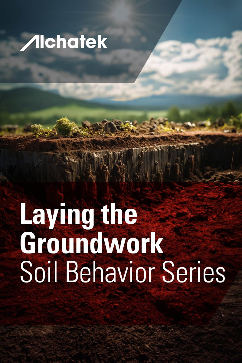 Soil Behavior Series - 1. Laying the Groundwork